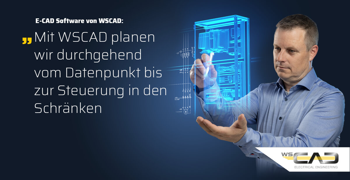 Durchgängiger Schaltschrankaufbau mit WSCAD Software | WSCAD GmbH